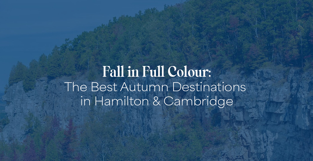 Hamilton & Cambridge: Fall Destinations for Vibrant Colors